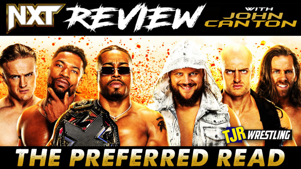 The John Report: WWE NXT 07/25/23 Review – TJR Wrestling