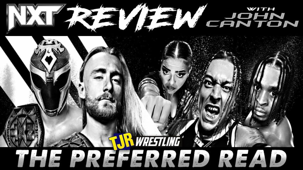 The John Report: WWE NXT 01/14/25 Review – TJR Wrestling