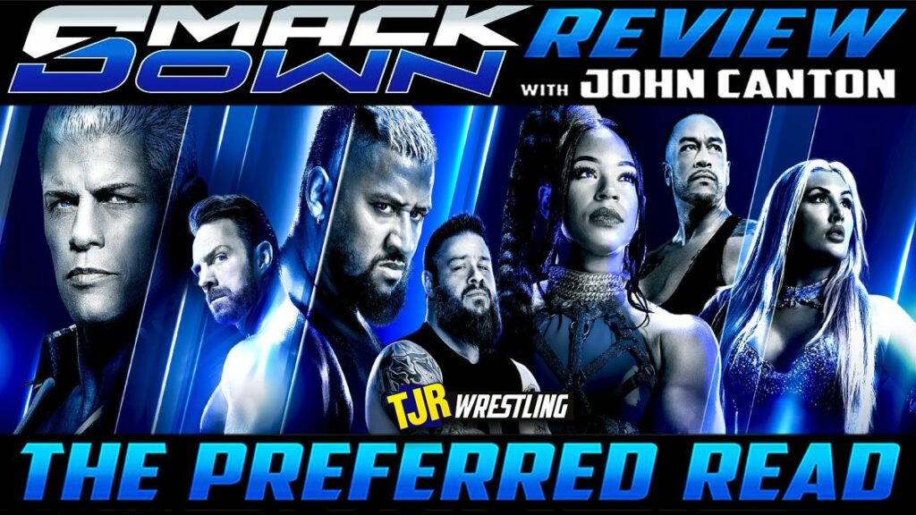 The John Report: WWE SmackDown 03/07/25 Review – TJR Wrestling