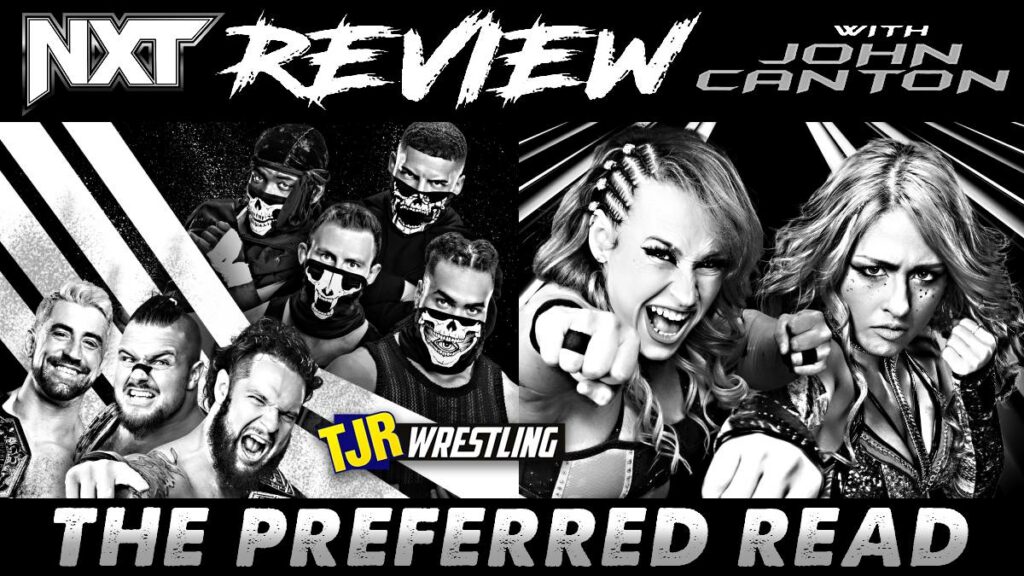 The John Report: WWE NXT 04/08/25 Review – TJR Wrestling